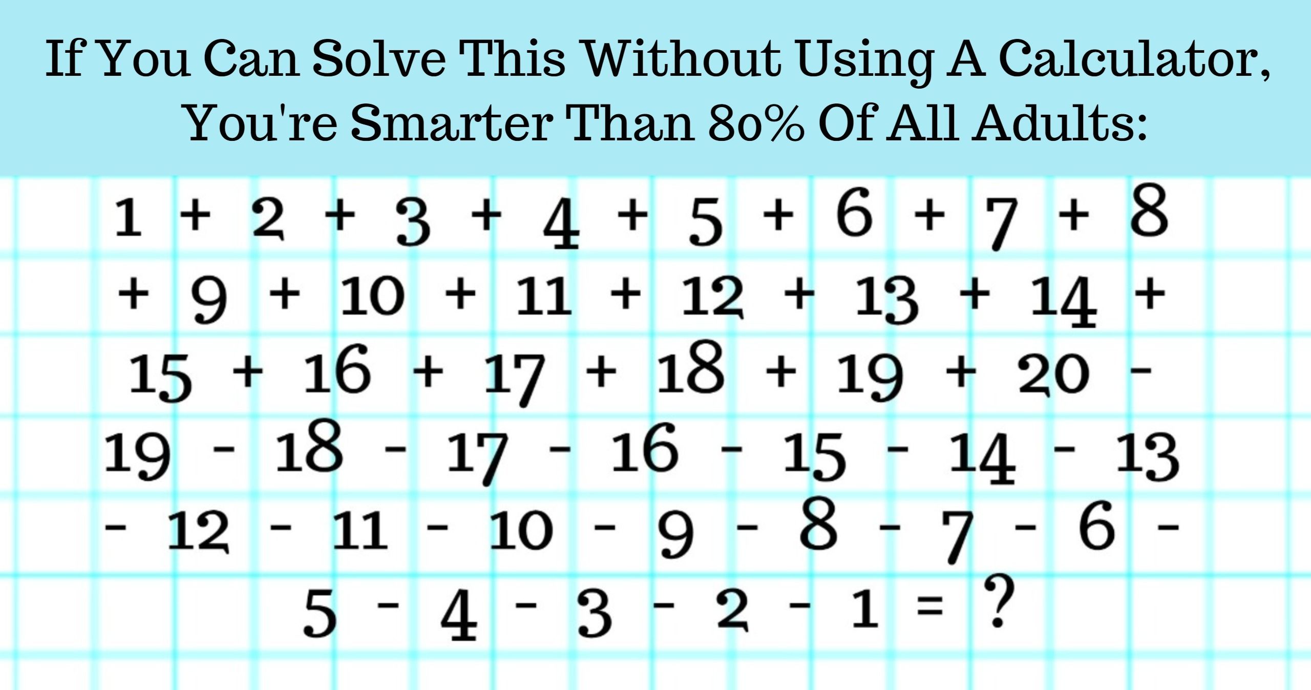 8 10 Adults Can t Work Through These Insanely Long Math Problems 
