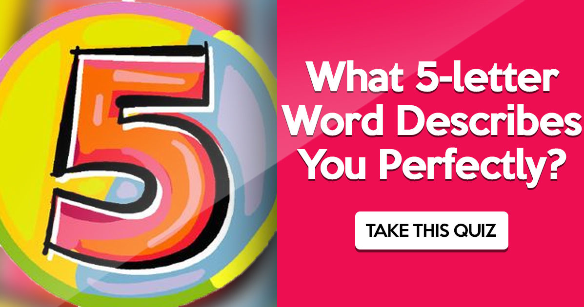 What 5 Letter Word Describes You Perfectly Playbuzz