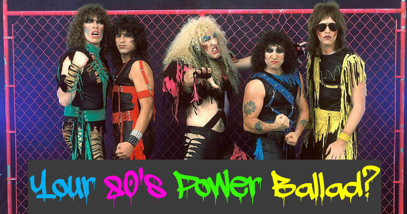 Which 80s Power Ballad Best Describes Your Romantic Side Playbuzz