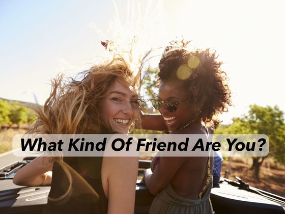 What Kind Of Friend Are You? | Playbuzz