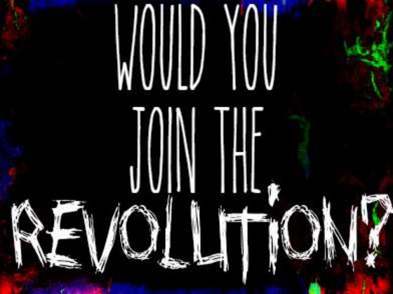 Would You Join The Revolution? | Playbuzz