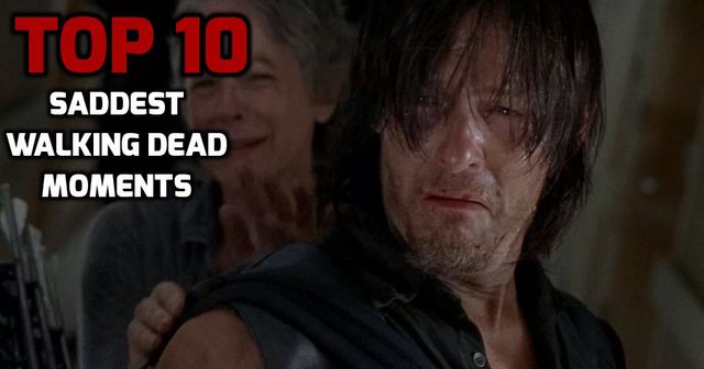 Top 10 Saddest Walking Dead Moments *Contains SPOILERS* | Playbuzz