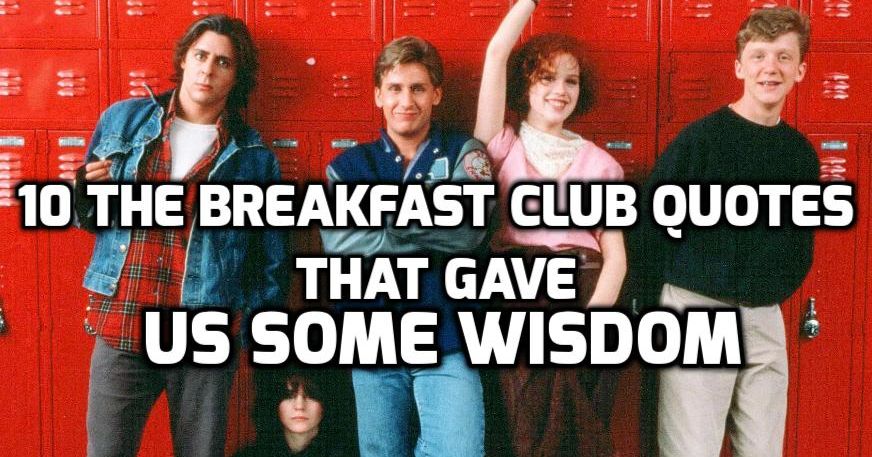 10 Breakfast Club Quotes That Gave Us Some Wisdom | Playbuzz