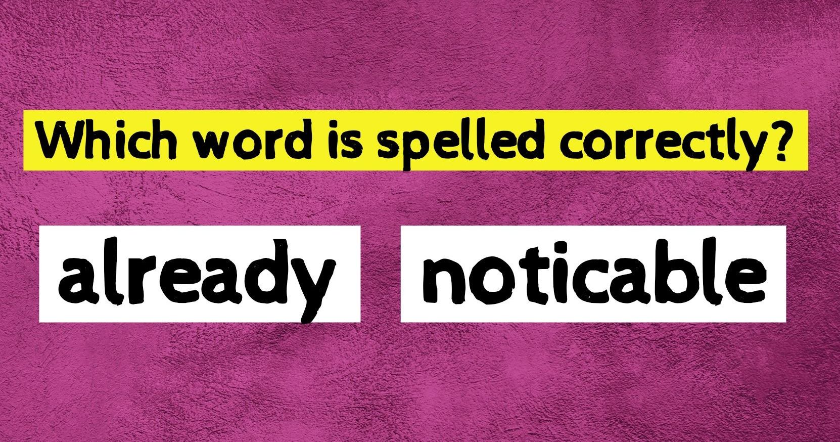 Acing This Spelling Drill Means You're More Intuitive Than The ...