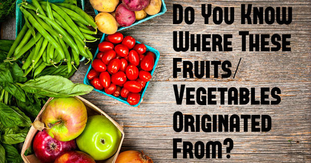 Do You Know Where These Fruits/Vegetables Originated From? | PlayBuzz