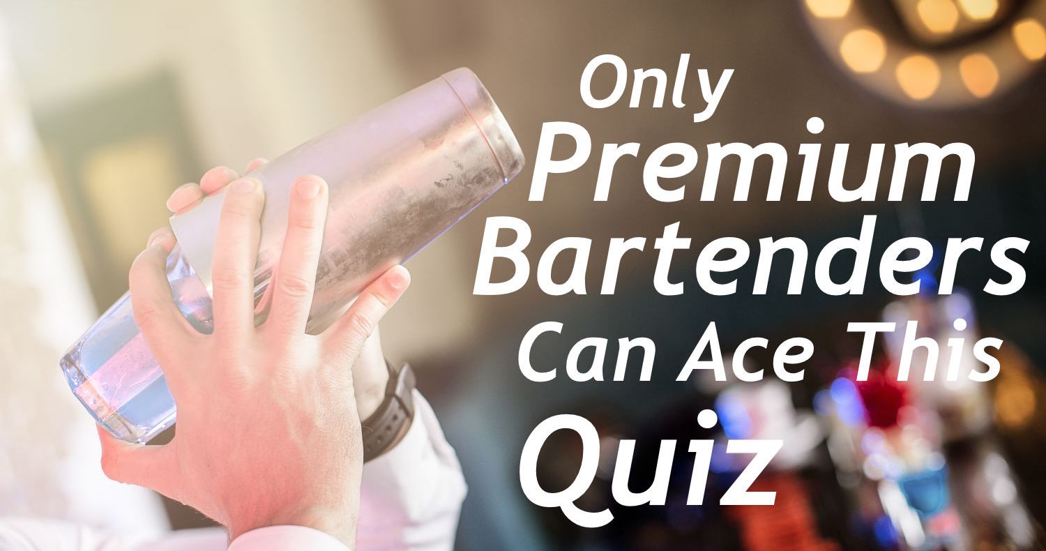 Only Premium Bartenders Can Ace This Cocktail Quiz | Playbuzz