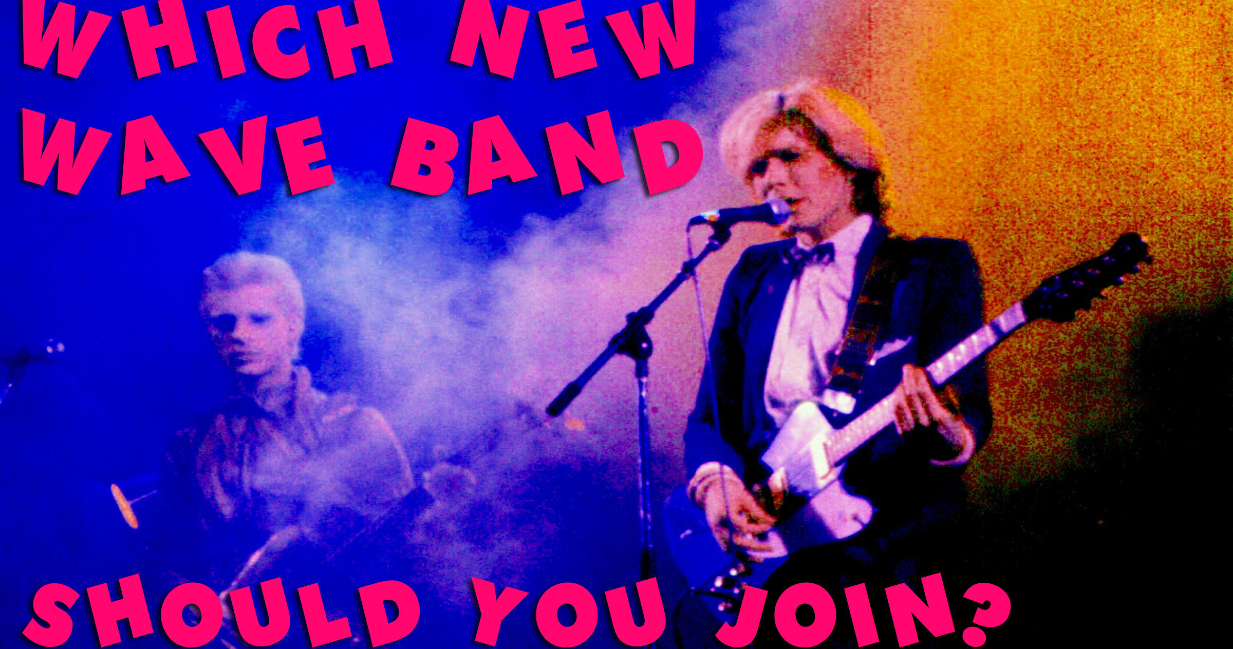 Which New Wave Band Should You Join? | PlayBuzz